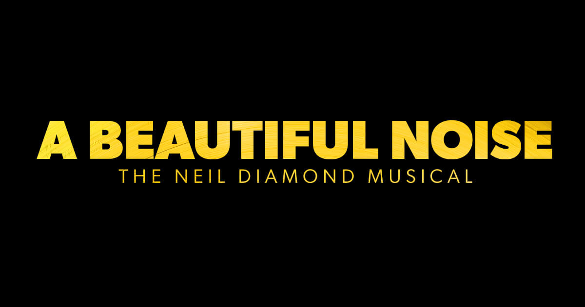 A Beautiful Noise - The Neil Diamond Musical